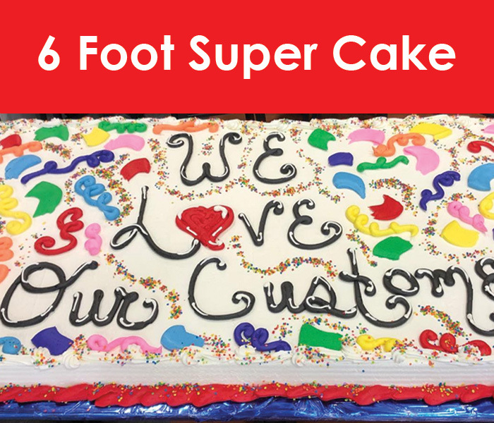 6 Foot Super Cake | Zallie Family Markets
